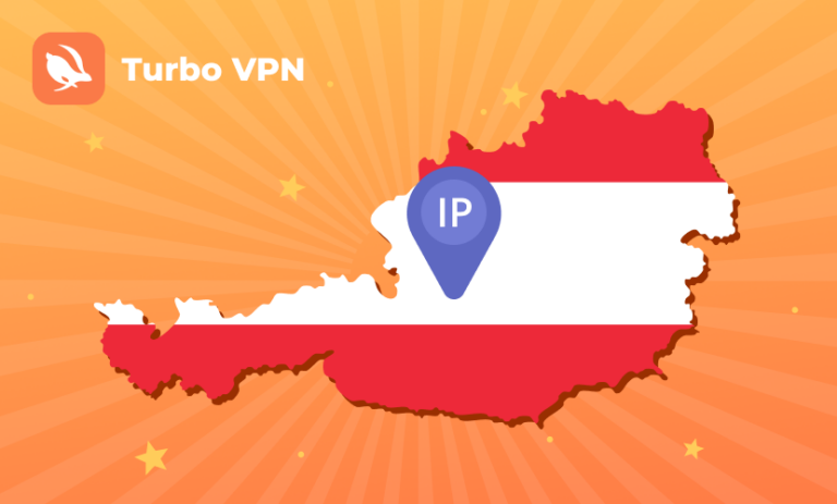 How to Get an Austria IP Address: Quick Guide｜Turbo VPN